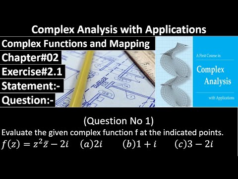 Complex Analysis and Applications | Exercise#2.1 | Question No#01 ...