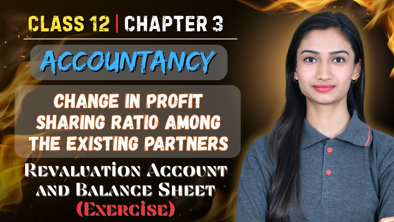 Revaluation Account and Balance Sheet Exercise | Class 12 Ch-3 |Teach ...