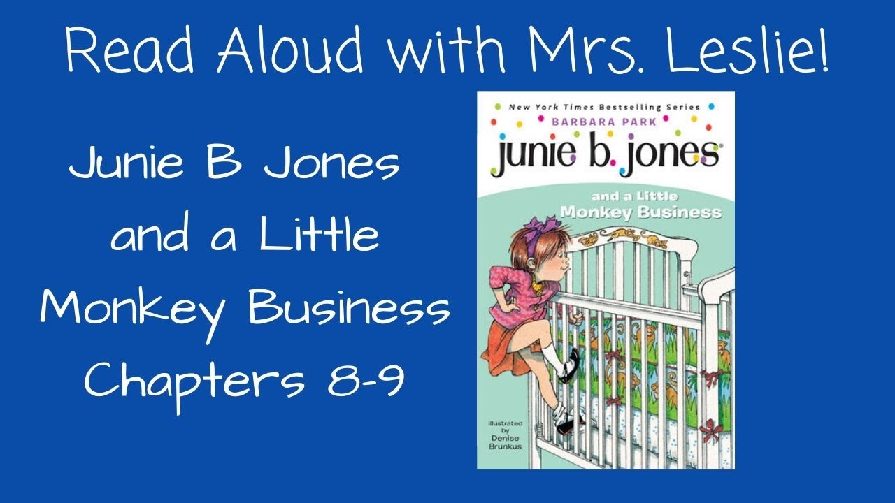 Read Aloud with Mrs. Leslie Junie B Jones and a Little Monkey Business ...