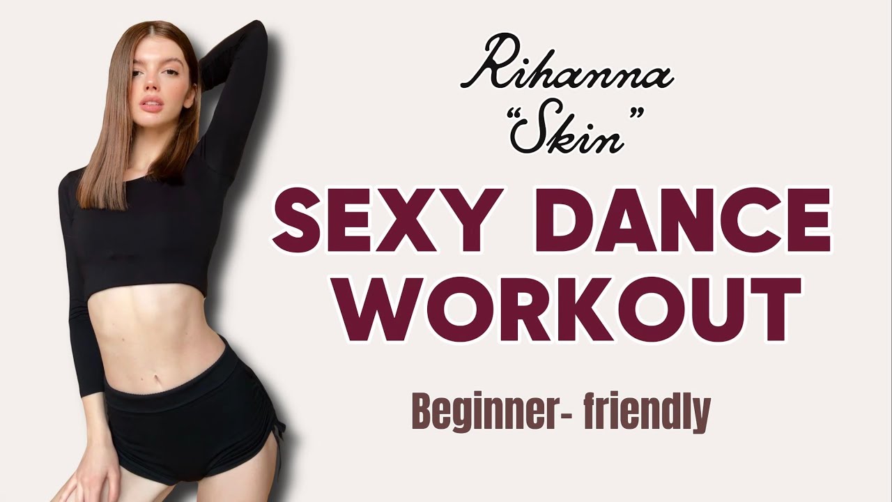 Rihanna - Skin | Dance Workout | Learn How to Dance through Workout ...