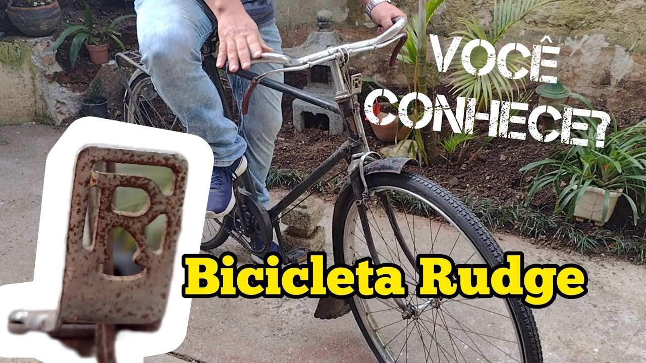 BICICLETA MUITO ANTIGA RUDGE - YouTube