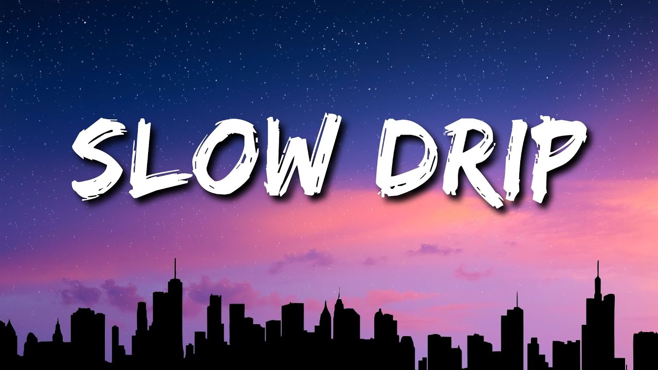Noven - Slow Drip (Lyrics) - YouTube