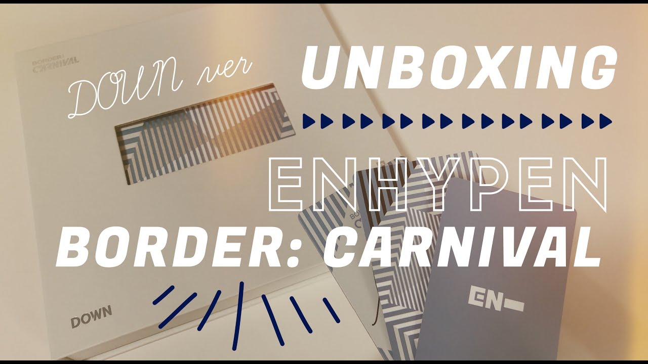 [Unboxing/開封] BORDER: CARNIVAL (DOWN ver.) - ENHYPEN - YouTube