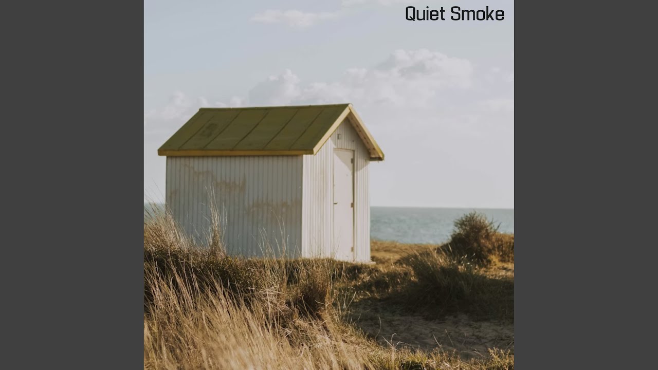 Quiet Smoke - YouTube