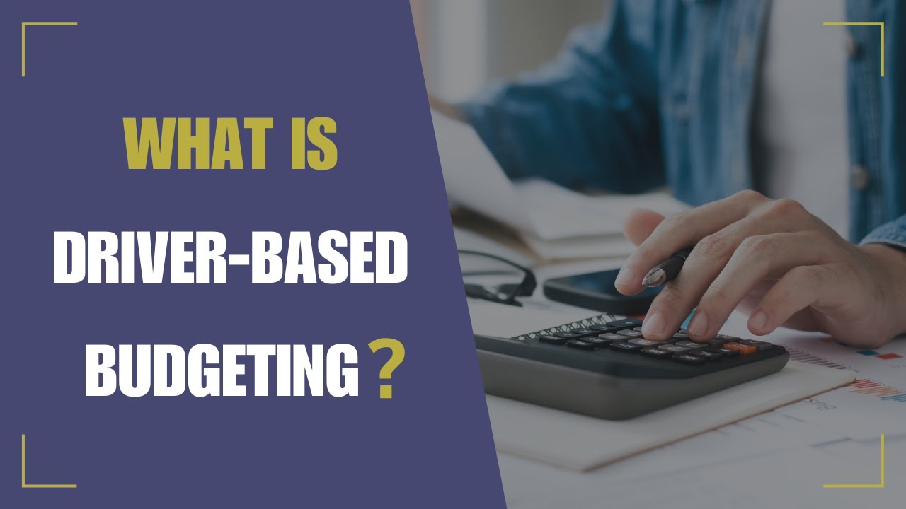 What is Driver-Based Budgeting A Guide for Entrepreneurs - YouTube