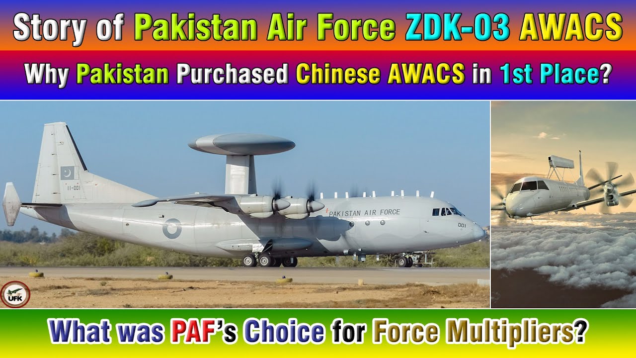 Story of Pakistan Air Force ZDK-03 AWACS. Why Pakistan Purchased ...