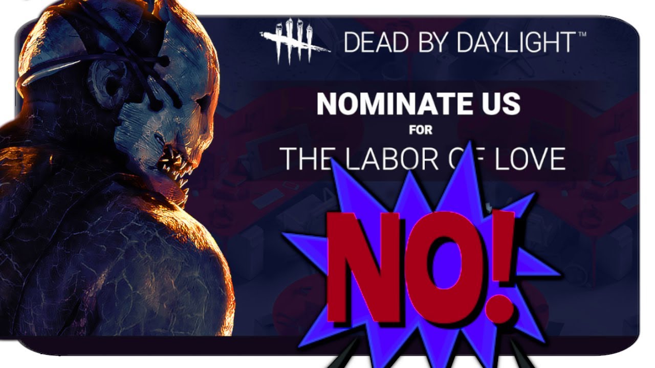 DBD Doesn't Deserve LABOR OF LOVE (But That's OK!) | Dead by Daylight ...