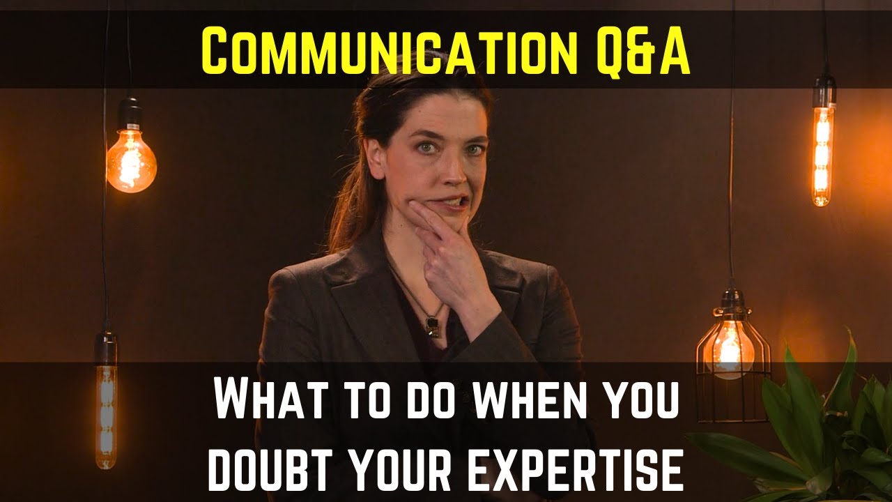 What to Do When You Doubt Your Expertise - Tips for Presenters - YouTube