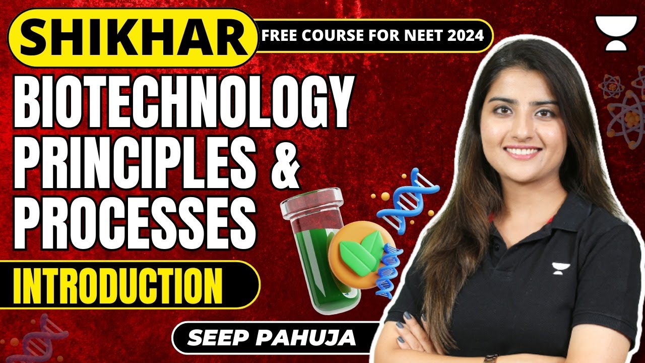 Introduction to Biotechnology | Principles and Processes | L1 | NEET ...