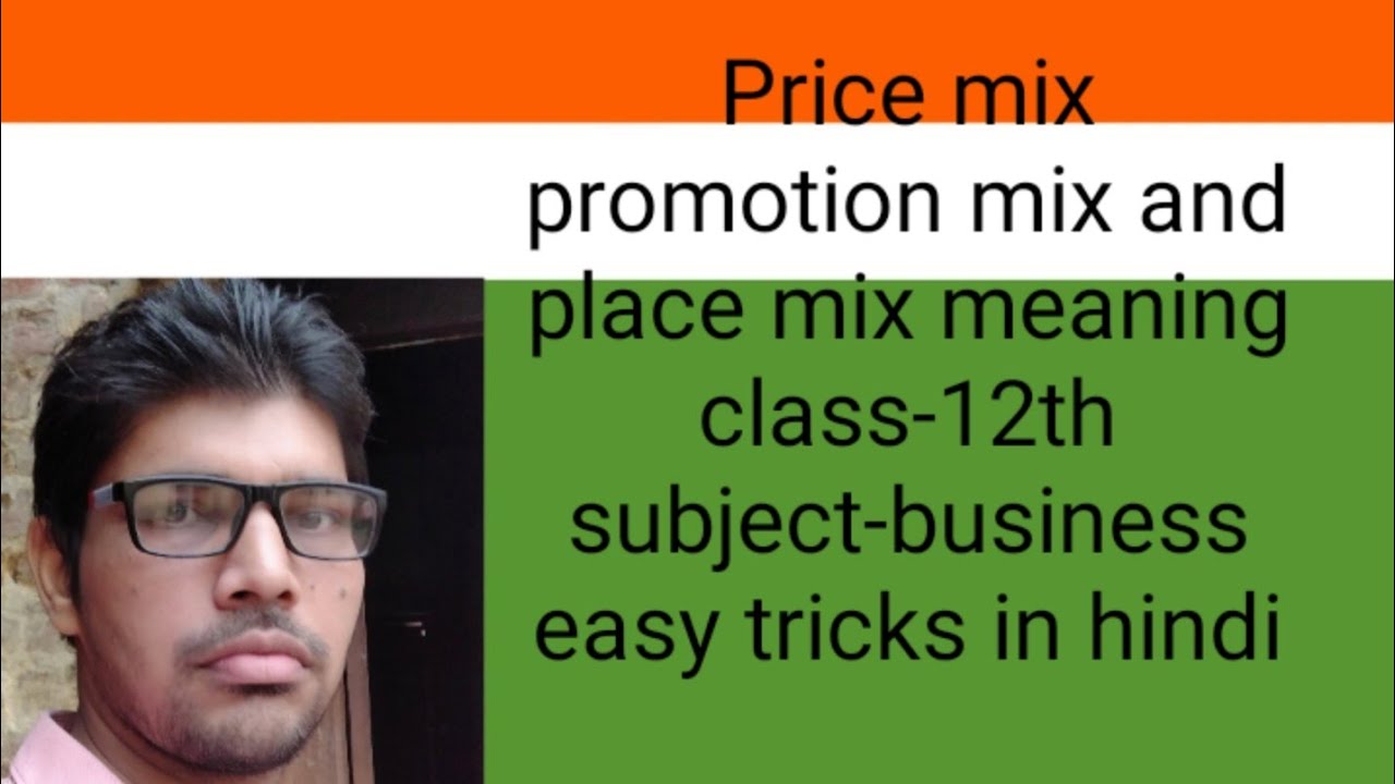 Price mix , promotion mix and place mix meaning class-12th subject ...