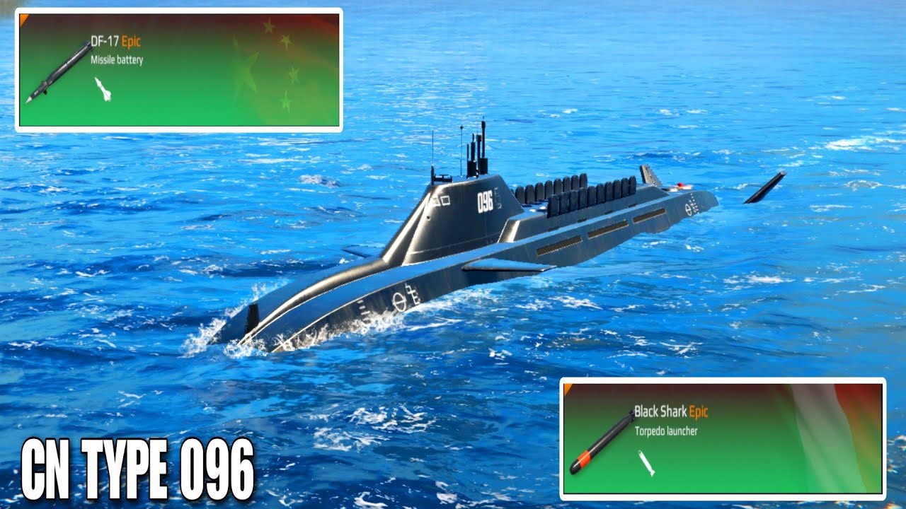 CN Type 096 - Using HyperSonic Missile 'DF-17' & 'Black Shark' Torpedo ...