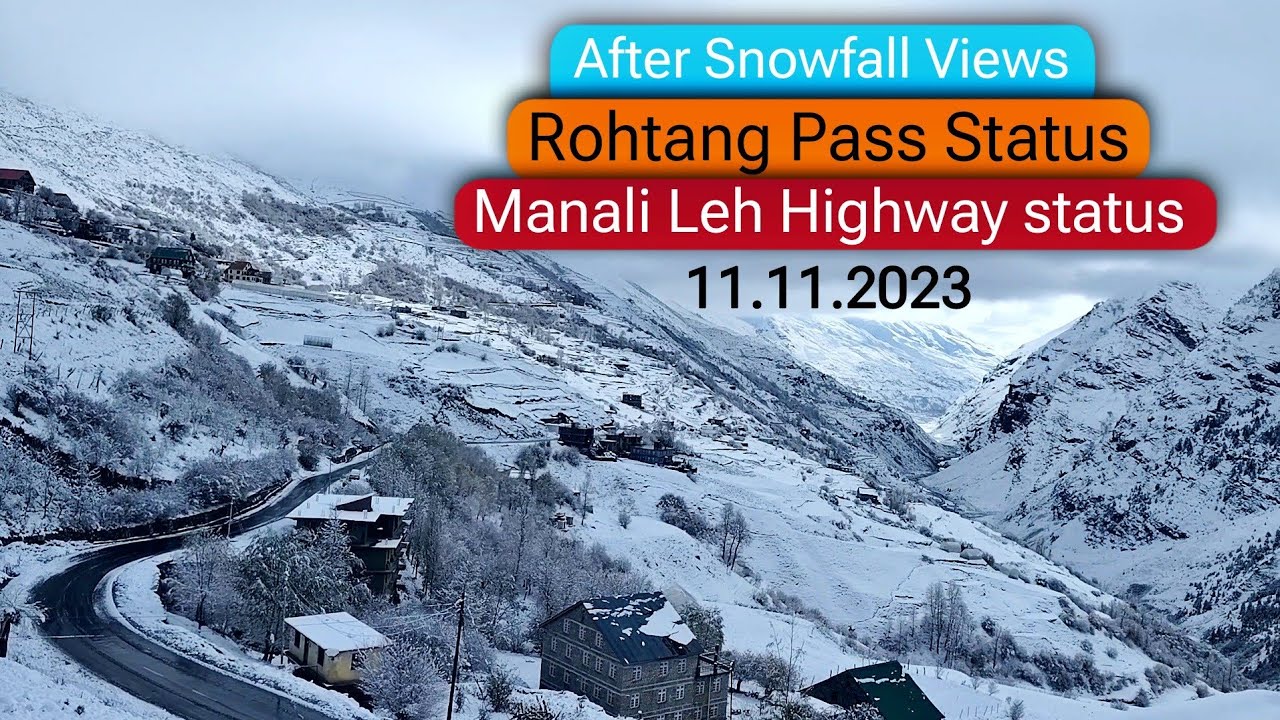 Rohtang pass & MANALI Leh Highway status After Snowfall - YouTube