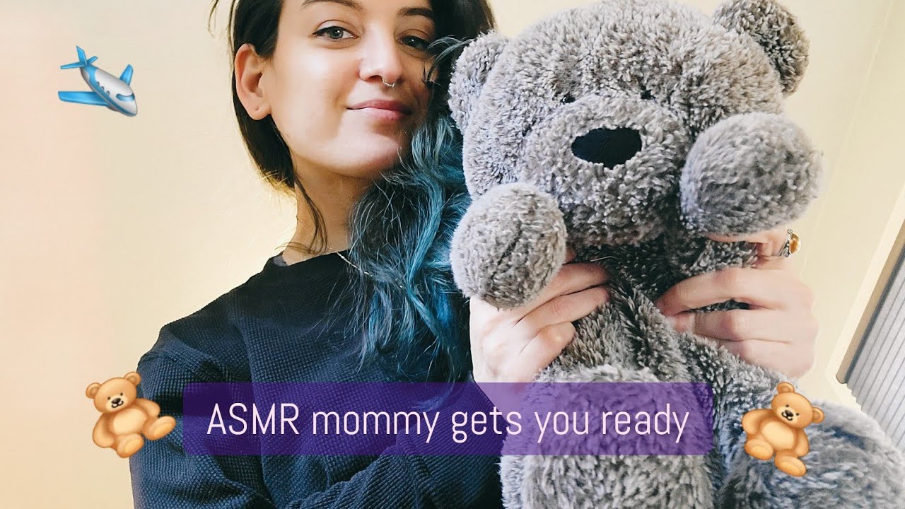 Asmr Mommy Gets You Ready To 🛩 Youtube