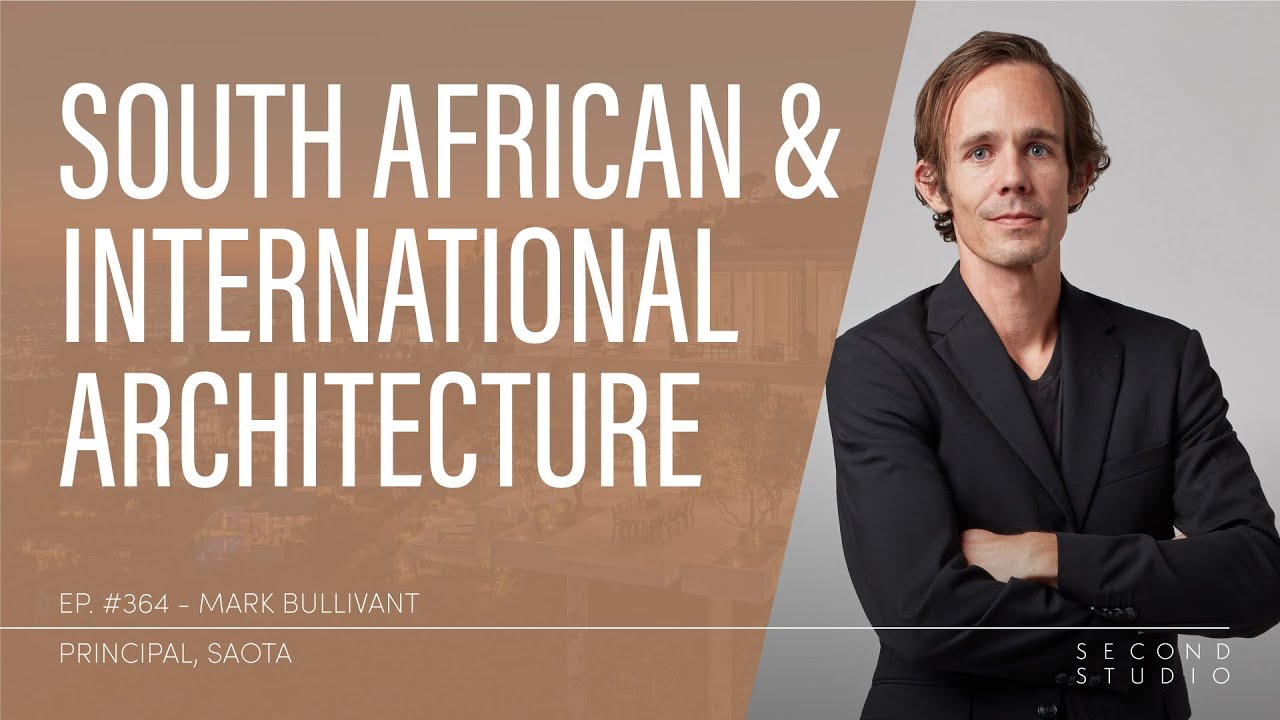 #364 - Mark Bullivant, Principal of SAOTA - YouTube