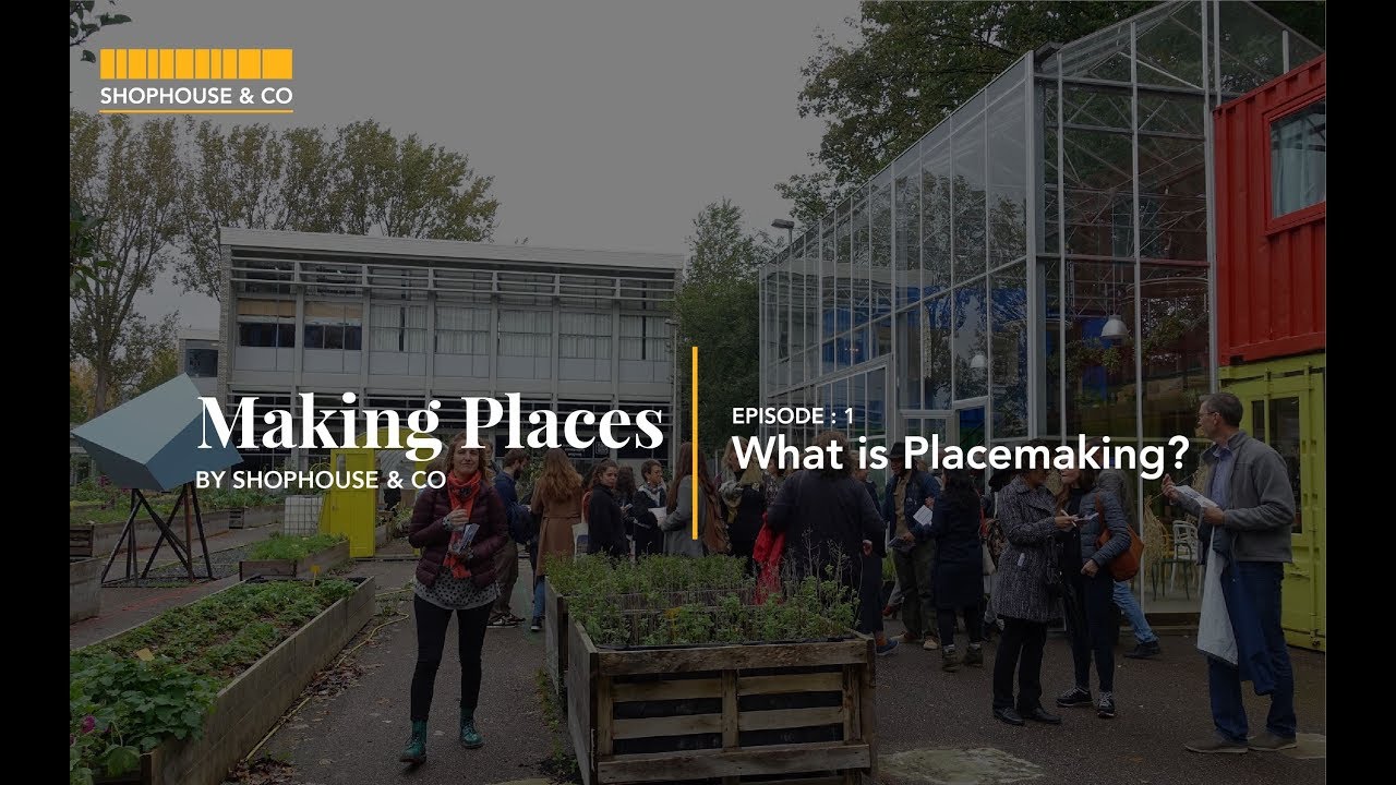 Making Places, Ep 1 - What is placemaking? - YouTube