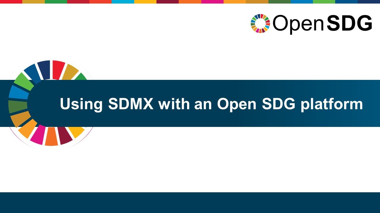 Open SDG and SDMX: Country experiences - YouTube
