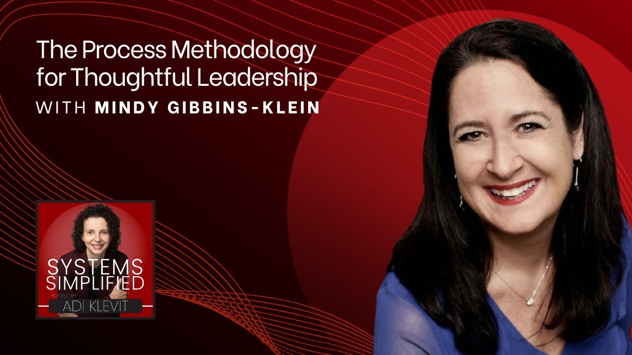 The Process Methodology for Thoughtful Leadership With Mindy Gibbins ...