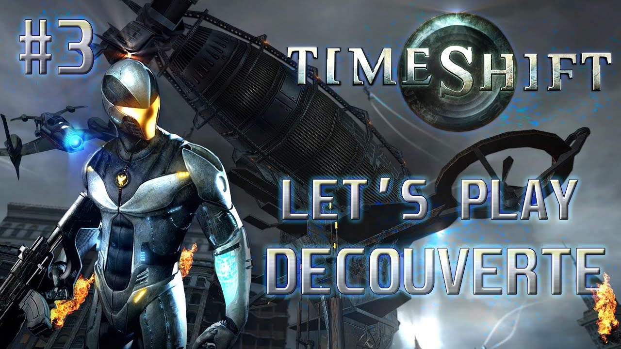 TimeShift Let's Play Découverte #3 [Fr-Pc-1440p60fps] - YouTube