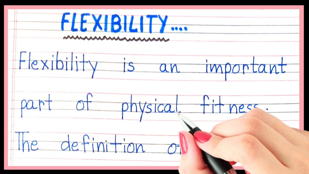 What is Flexibility | Definition of Flexibility | Short note on ...