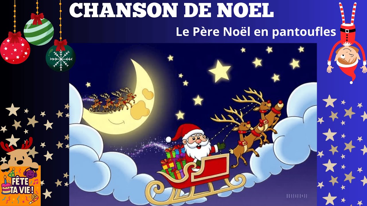 Chanson de Noel 🎄Le Père Noël en pantoufles #chansondenoël # ...