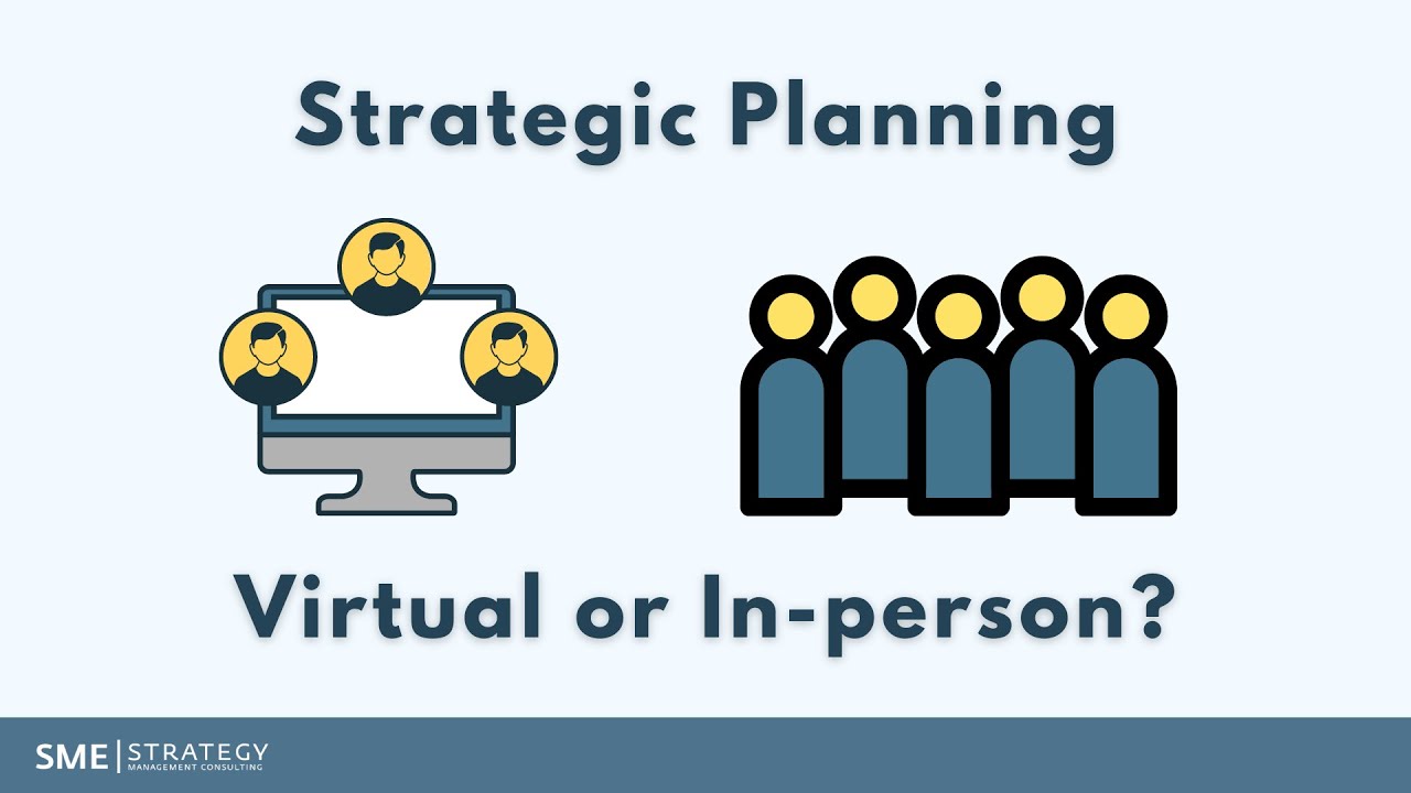 Strategic Planning: Virtual or In-Person? - YouTube