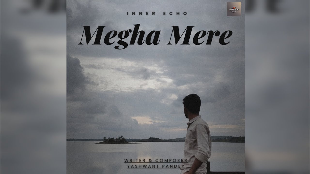 MEGHA MERE - Inner Echo |OFFICIAL AUDIO| - YouTube