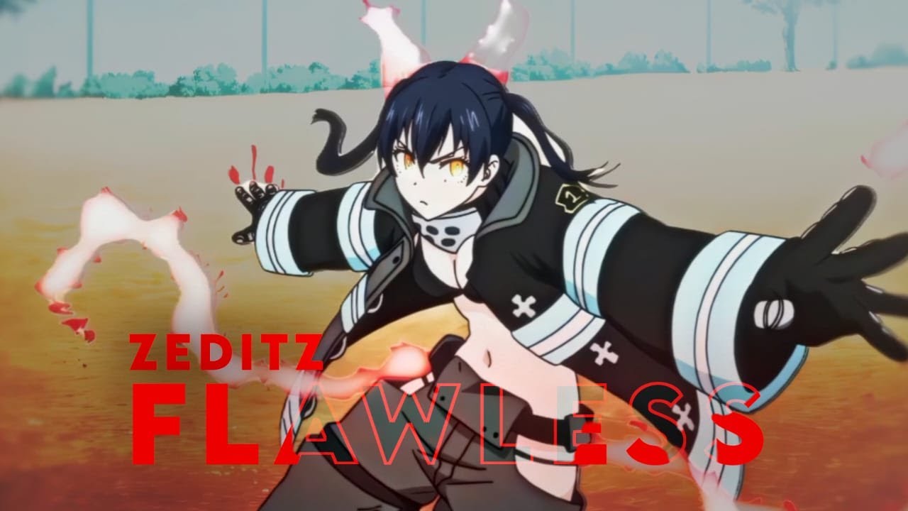 "Flawless" - Fire Force [ AMV/Edit ] - YouTube