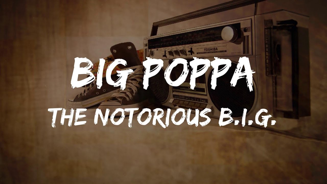 The Notorious B.I.G. - Big Poppa (Lyrics) | HipHop Old - YouTube