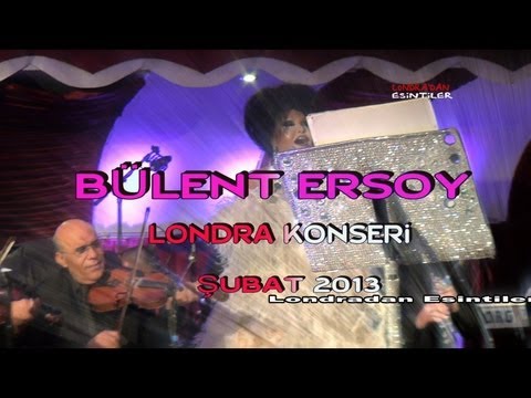 BULENT ERSOY 28 SENE SONRA LONDRA'YI  SALLADI  OLAYLI KONSER HD