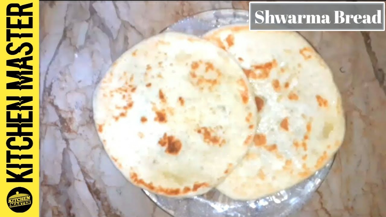 Shwarma Bread Recipe | Kitchen Master - YouTube