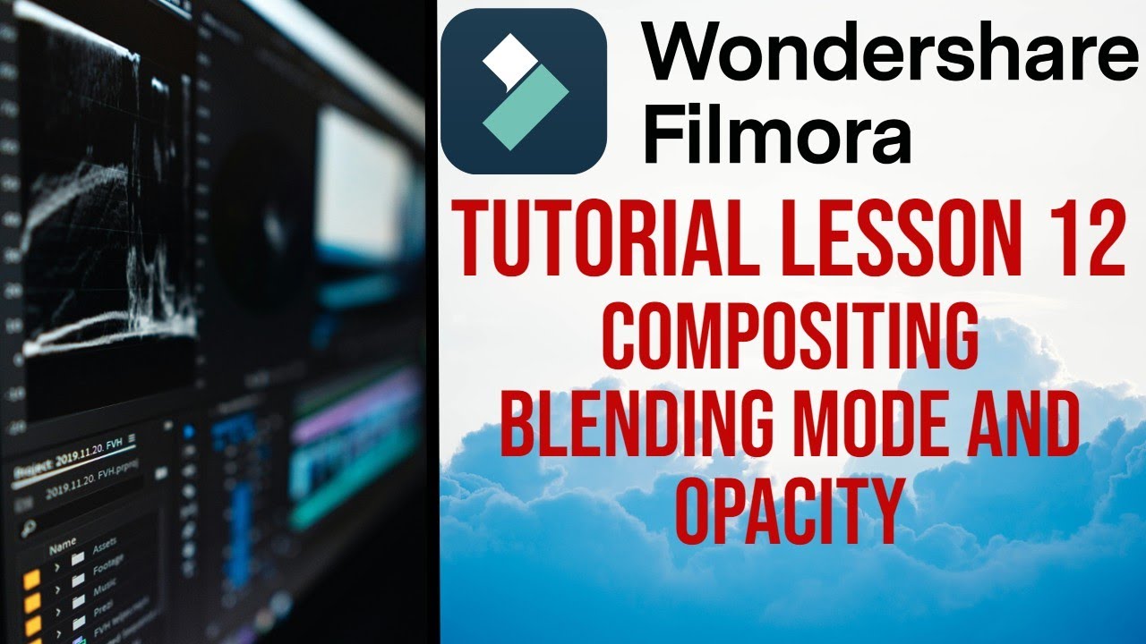 Filmora 13 | Tutorial - Lesson 12 - Compositing Blending Mode and Opacity - YouTube