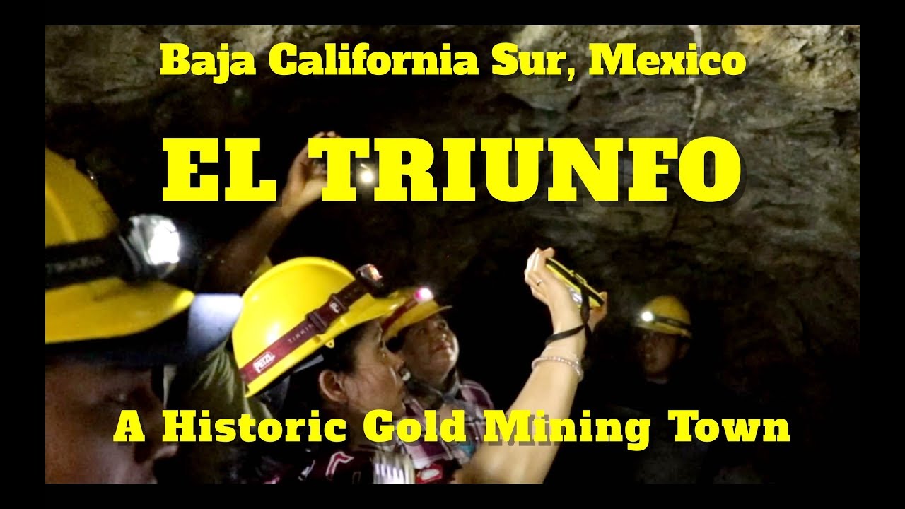 El Triunfo - A Historical Gold Mining Town in Baja California Sur ...