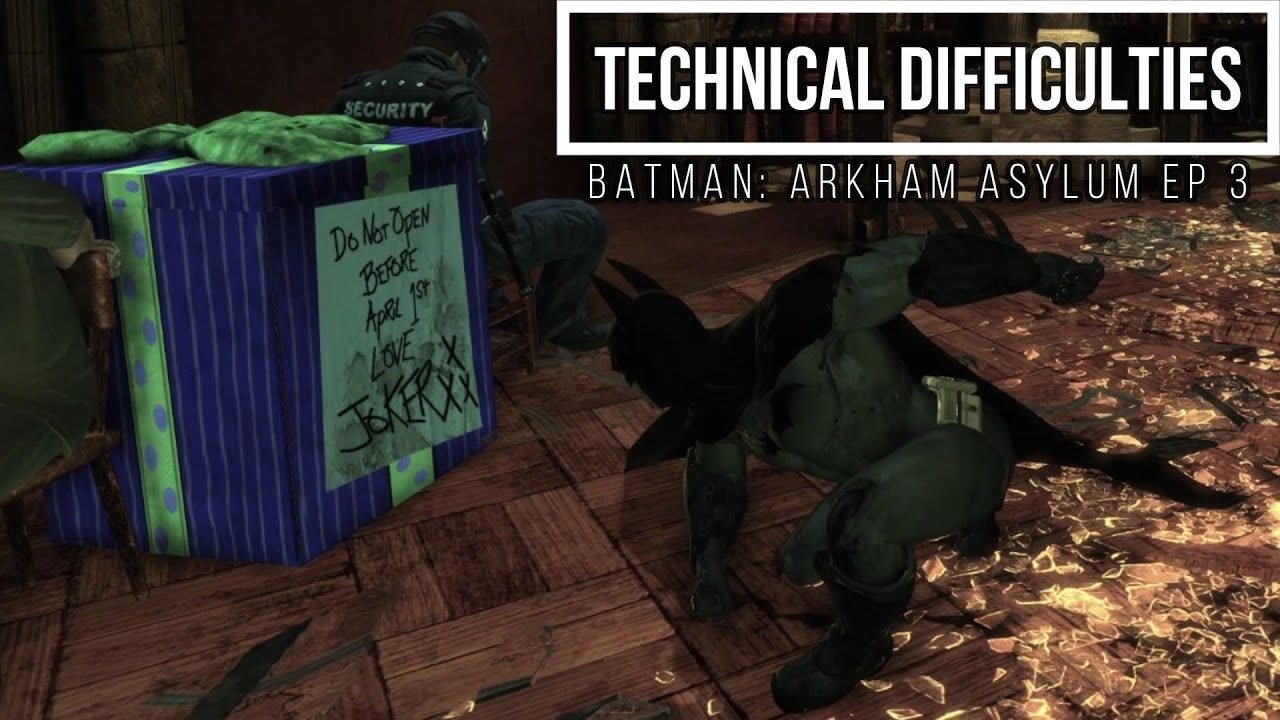 Technical Difficulties! | Batman Arkham Asylum Ep 3 - YouTube