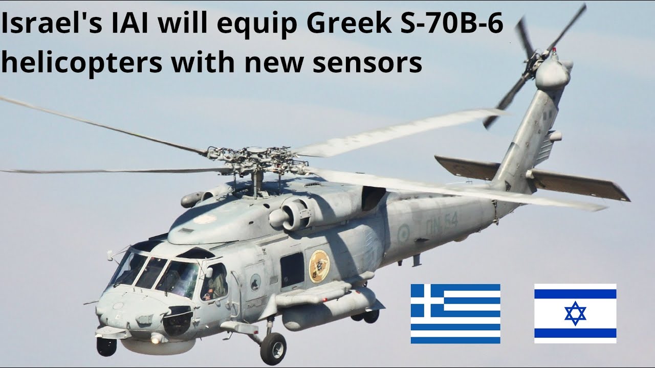 Israel's IAI will equip Greek S-70B-6 helicopters with new MOSP3000-HD ...