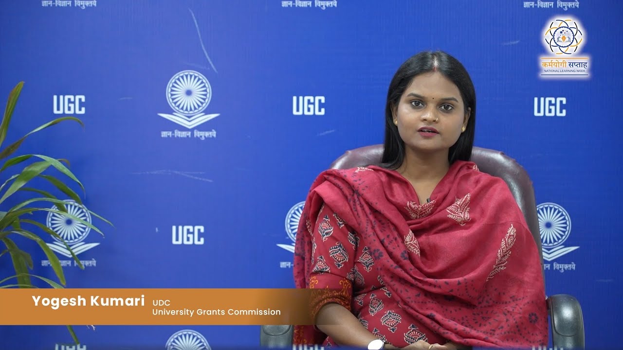 Listen to Ms. Yogesh Kumari, UDC, UGC, sharing her experience on the ...