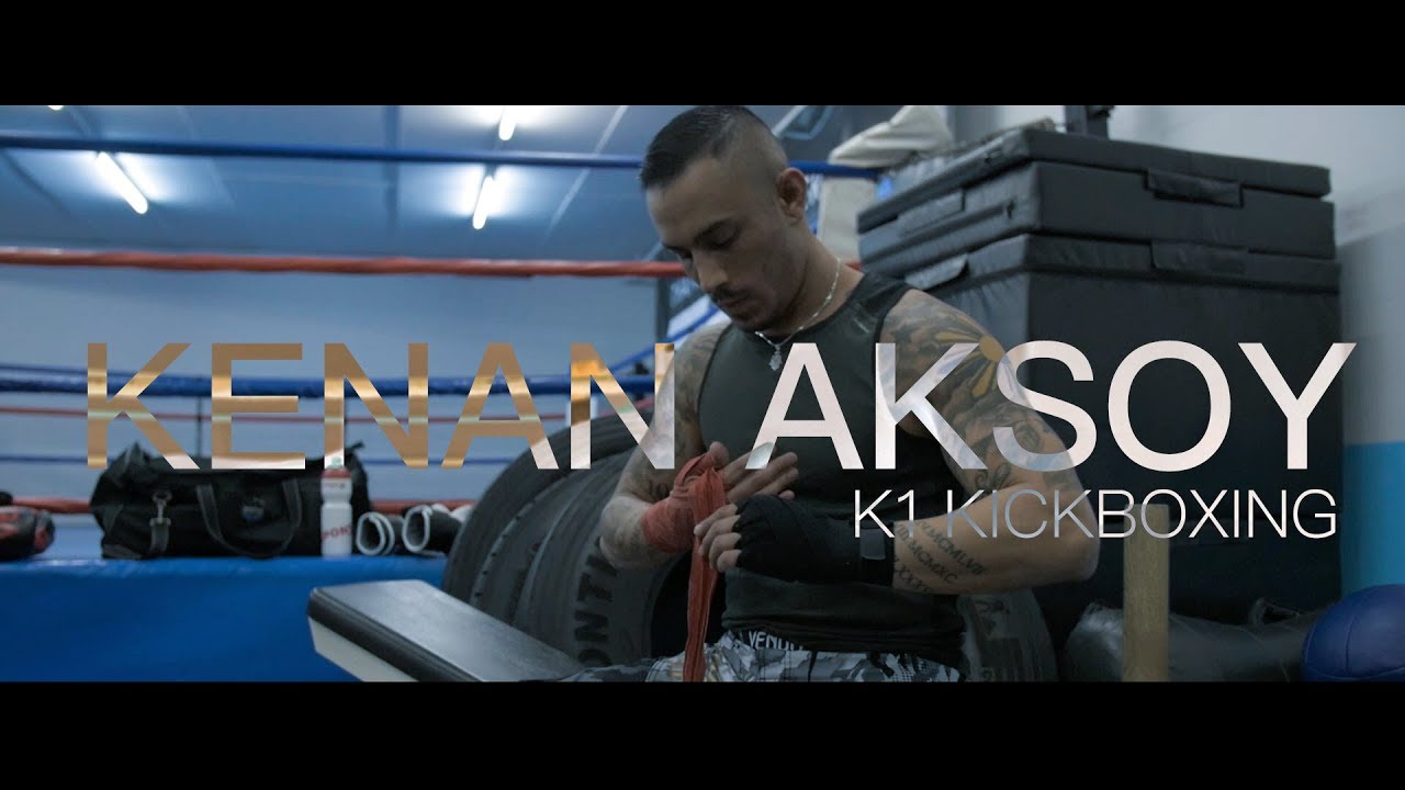 K1 Kickboxing - Kenan Aksoy (Short Film) - YouTube