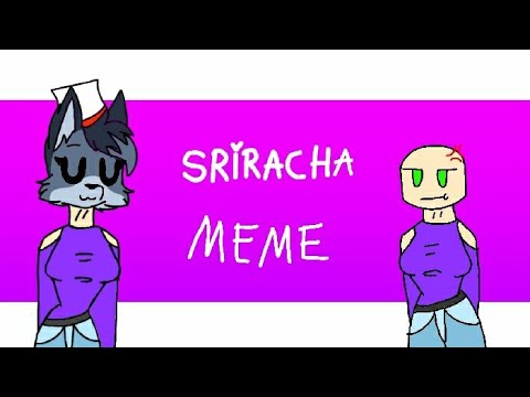Sriracha Meme/ Roblox \ / :D \ / read the description \ - YouTube