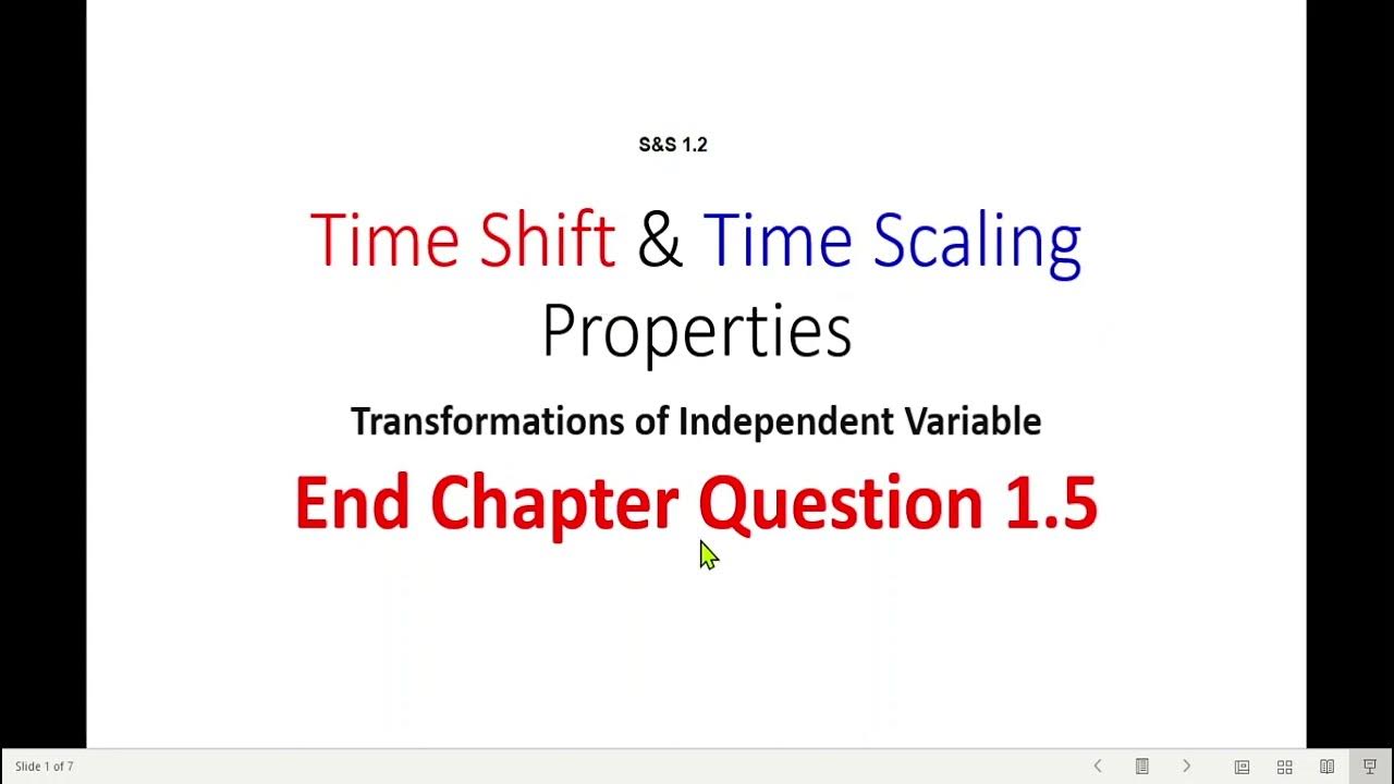 Time Shifting || Time Scaling || End Ch Question 1.5 || Continuous Time ...