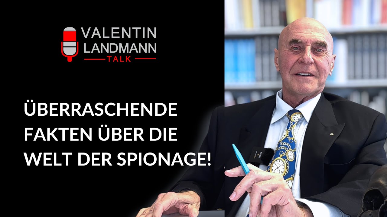 ÜBERRASCHENDE FAKTEN ÜBER DIE WELT DER SPIONAGE! - Valentin Landmann ...