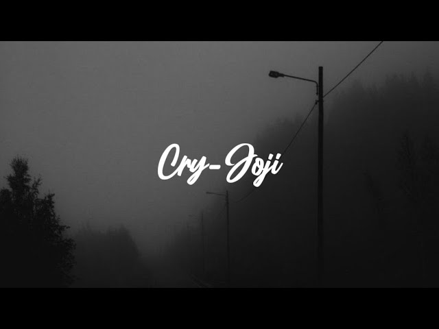 Cry Cigarettes After Sex Joji Cover Ia Letra Lyrics Chords