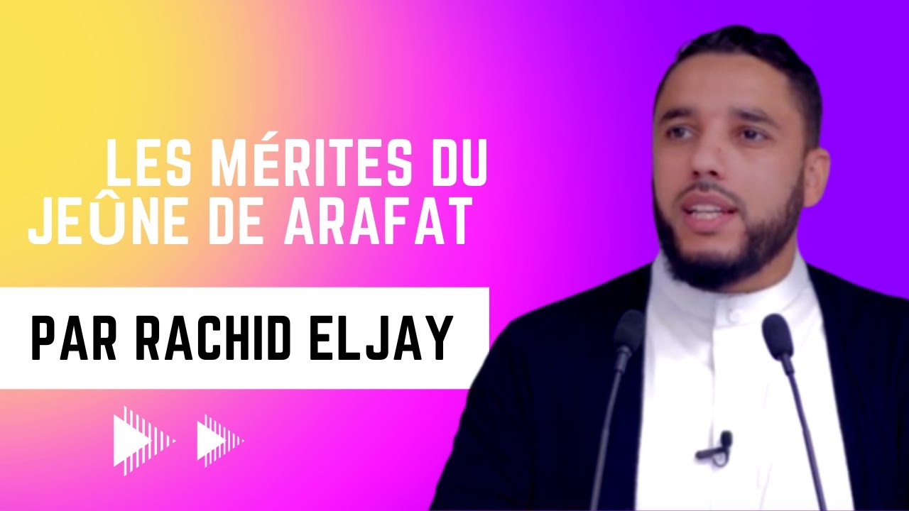 Les mérites du jeûne du jour de ARAFAT (exclusivité) - YouTube