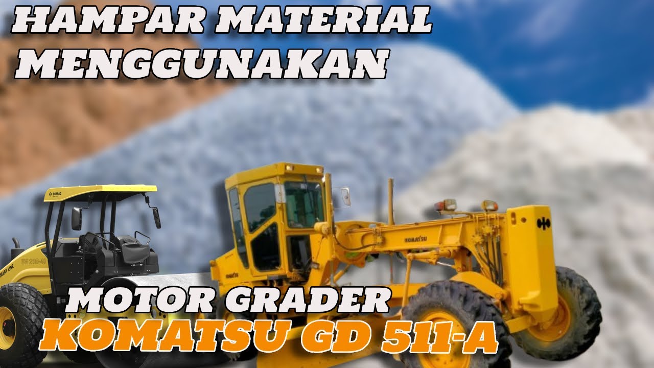 Motor Grader Komatsu hampar bahan material - YouTube