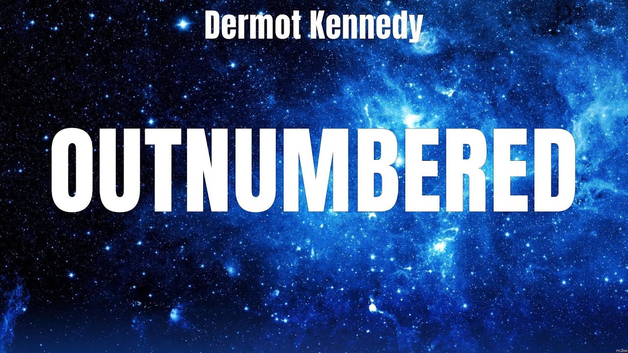 Dermot Kennedy - Outnumbered (Lyrics) David Guetta ft. Bebe Rexha, J ...