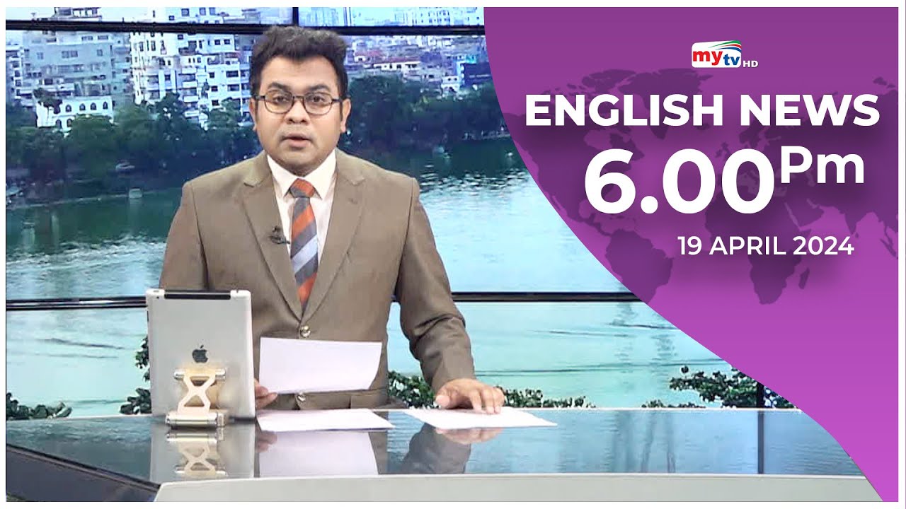 Latest English News Update। 06 PM। 19 April 2024 | Mytv News - YouTube