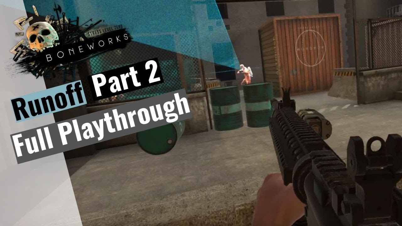 Boneworks Level 2 Runoff (Full Playthrough) Part 2 - YouTube