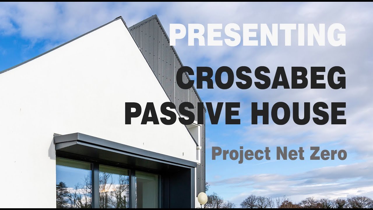Isabel Barros Architects PRESENTS: Crossabeg Passive House - Project Net Zero - YouTube