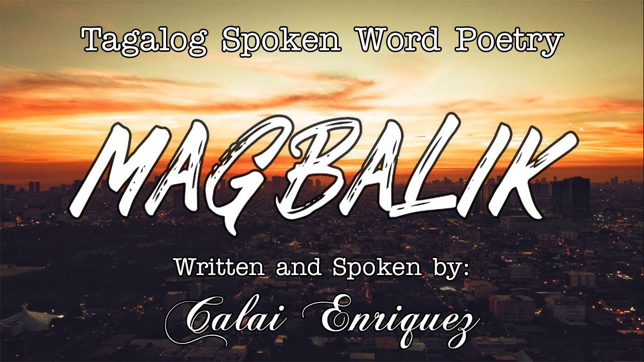Magbalik | Tagalog Spoken Word Poetry | Calai Enriquez - YouTube
