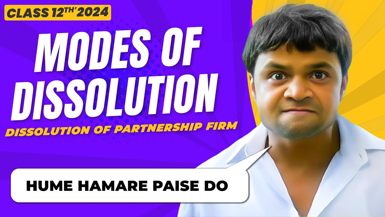 Modes of Dissolution | Chapter 7 - Dissolution of Partnership Firm | Accounts | Class 12 - YouTube