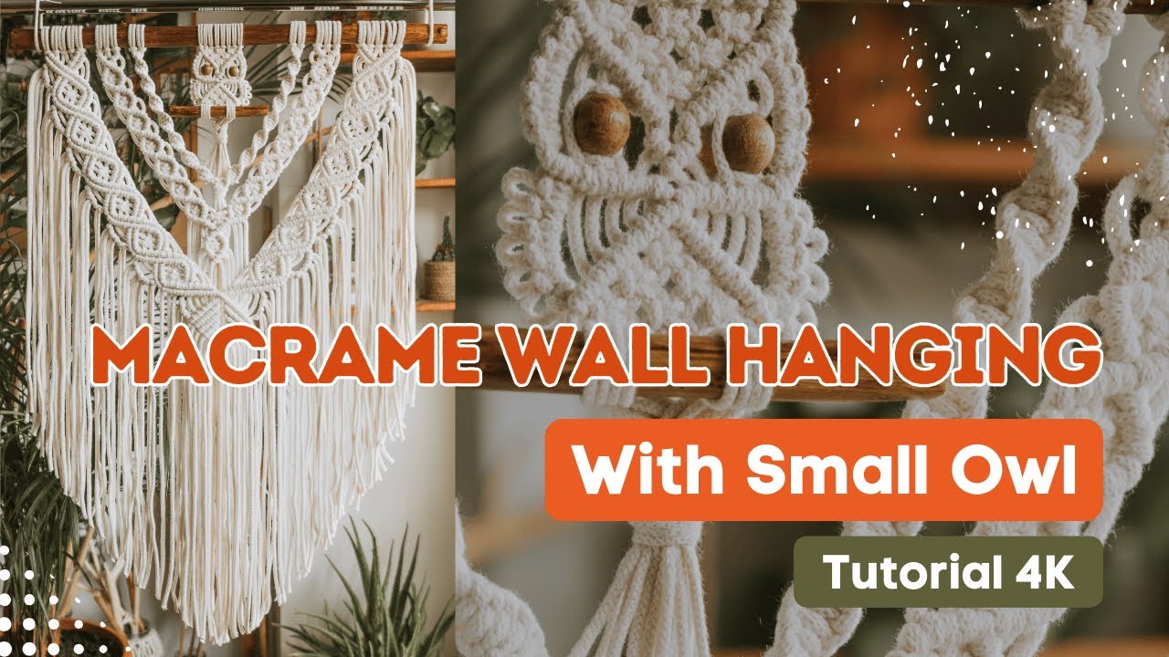 Mini Macrame Owl + Wall Hanging TUTORIAL 4K - YouTube