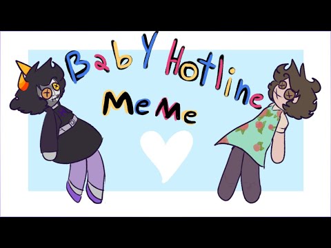 Baby Hotline //Meme//